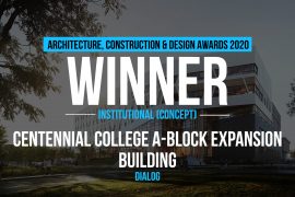 Centennial College A-Block Expansion Building By DIALOG - Rethinking ...