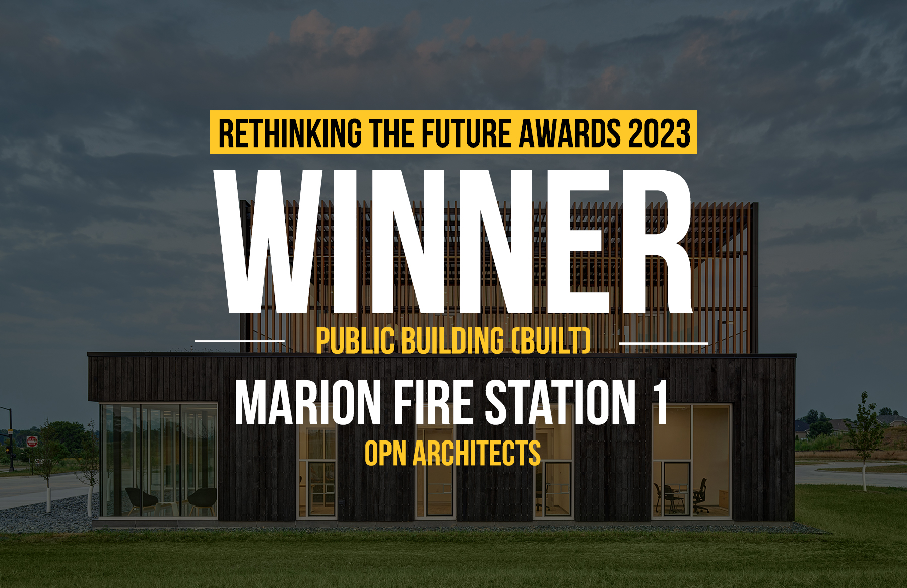 Marion Fire Station 1 | OPN Architects - Rethinking The Future Awards