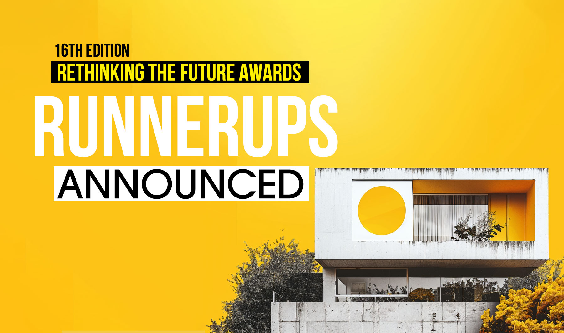 16th RTF Architecture Awards | Runner-Ups - Rethinking The Future Awards